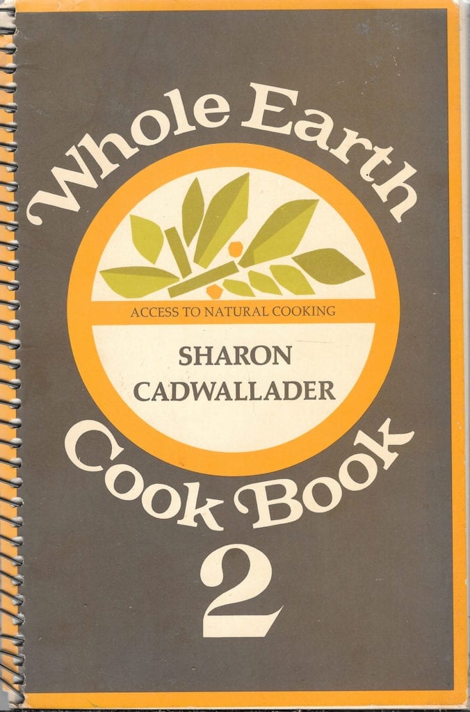 Whole Earth Cook Book 2, Sharon Cadwallader, 1975, First Edition, First ...