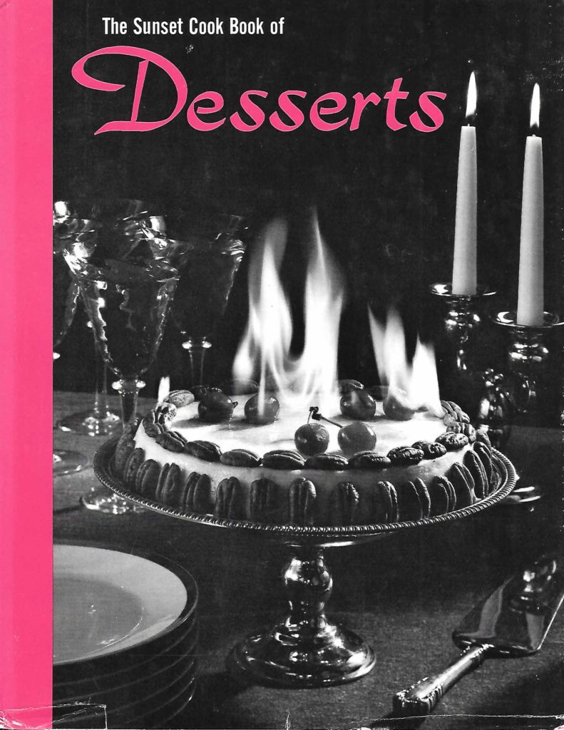 Sunset Cook Book of Desserts, 1963. First edition, first printing.