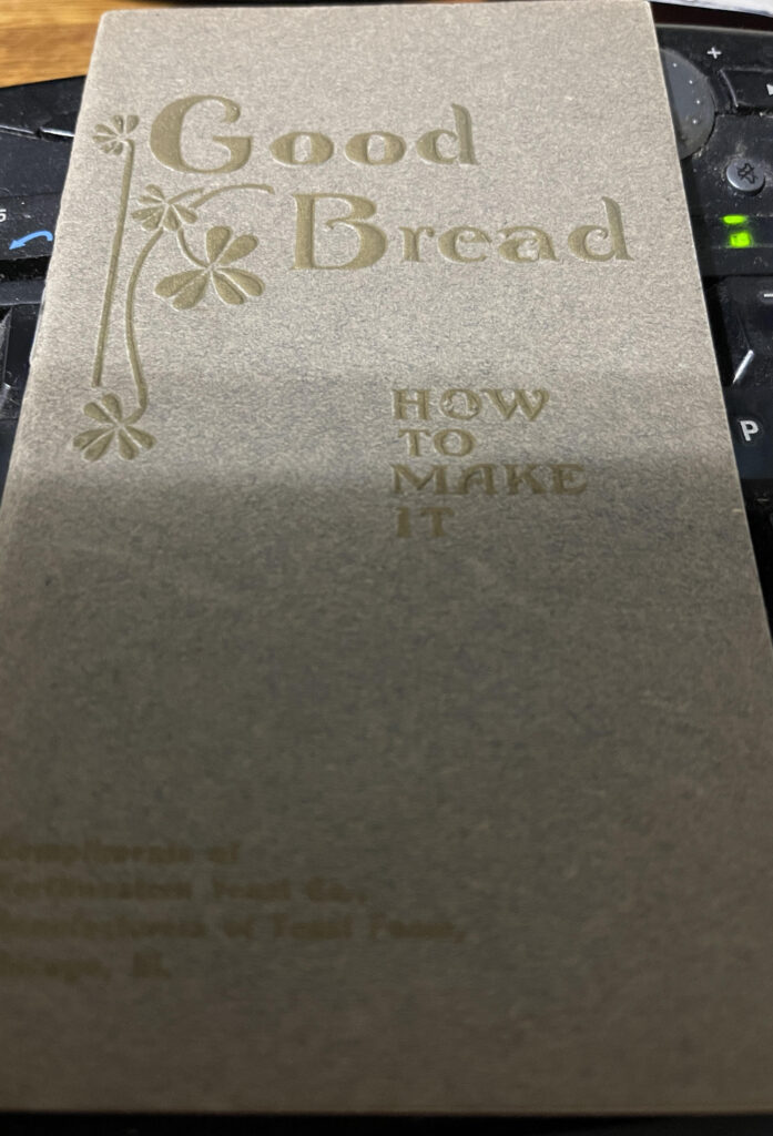 Good Bread How to Make It. Antique Booklet with Lithographs.