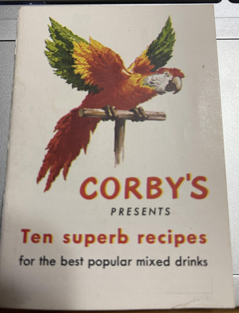 Corby's Presents Ten Superb Recipes, 1945. Nearly Mint Condition.
