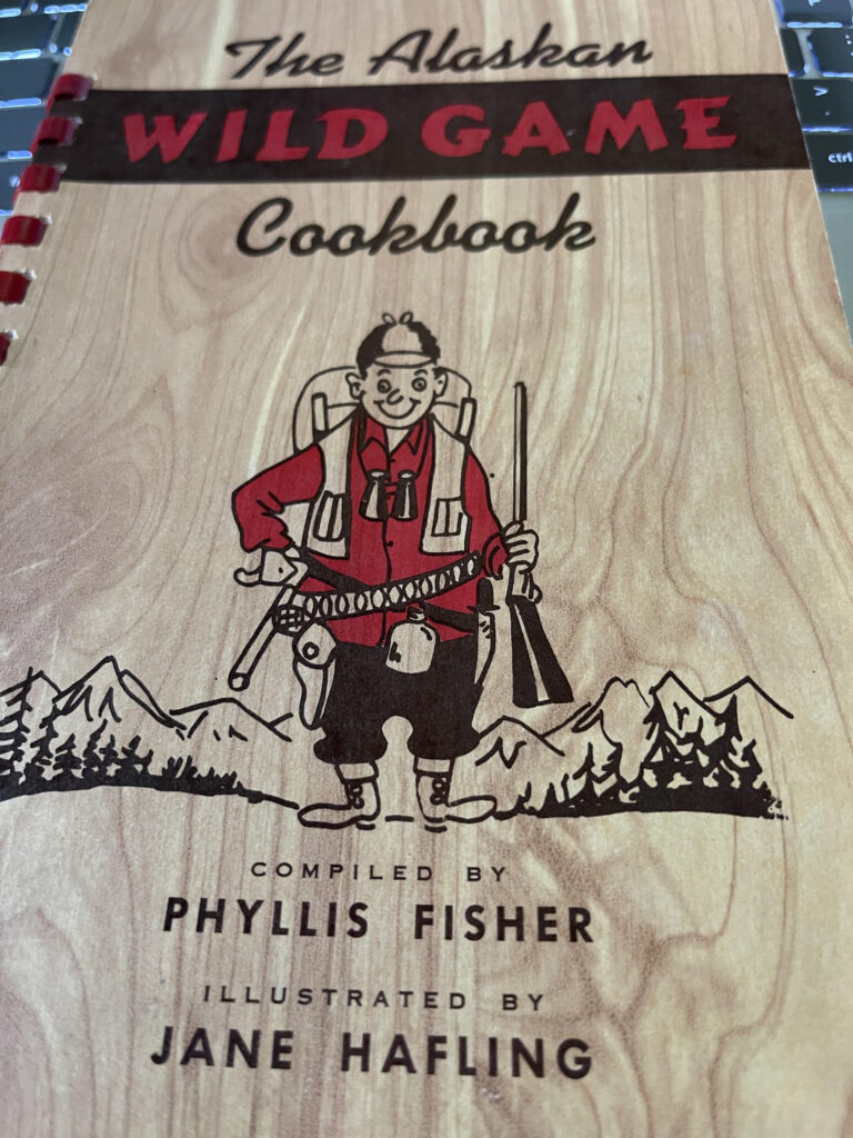 Alaskan Wild Game Cookbook, Phyllis D. Fisher, 1961. Mint Condition!