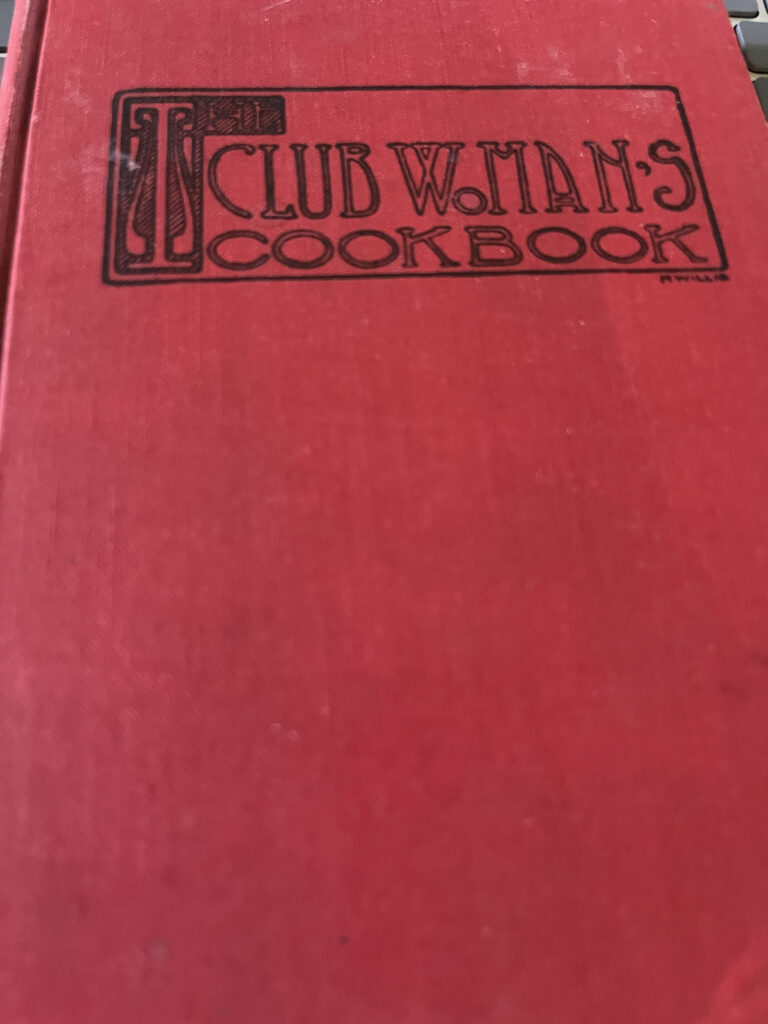 Club Woman's Cook Book, 1911, 1920. Minneapolis, Minnesota