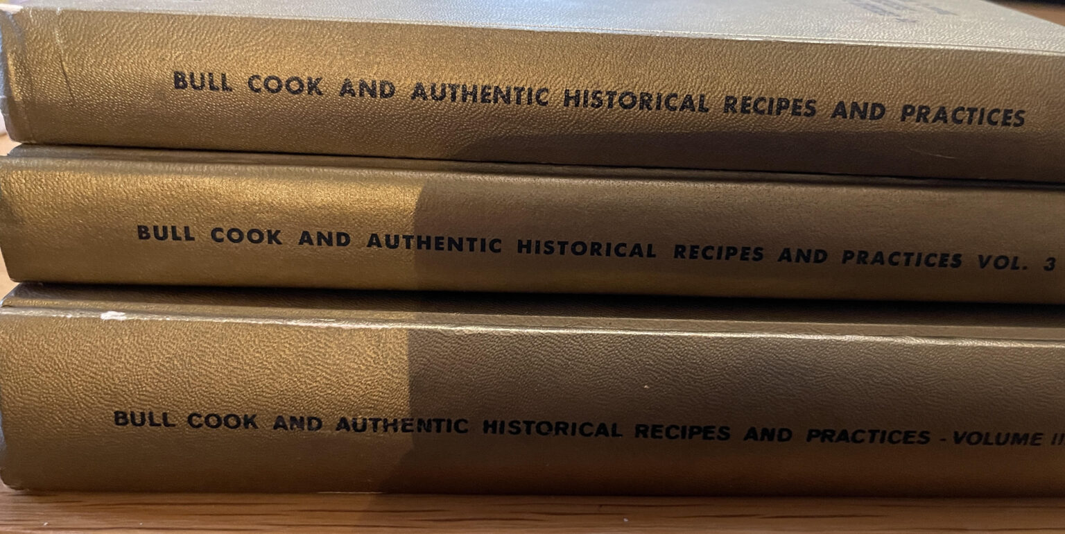Bull Cook and Authentic Historical Recipes, Volumes I, II, and III